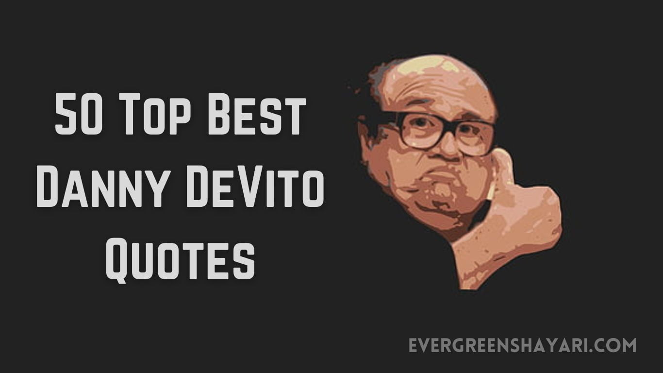 50 Top Best Danny DeVito Quotes - Evergreen Shayari: Motivational, Sad ...