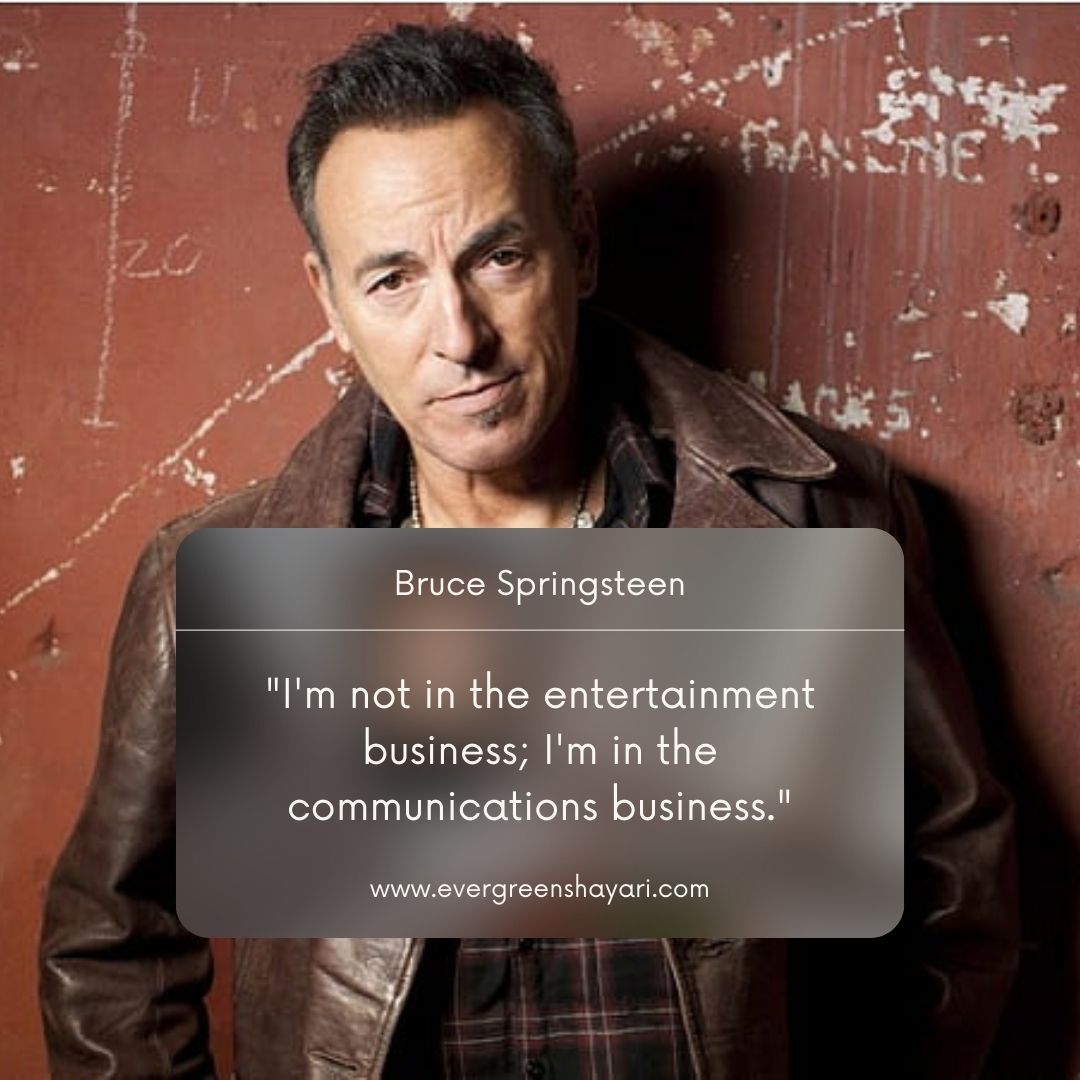 100 Bruce Springsteen Quotes That Will Ignite Your Passion for Life ...