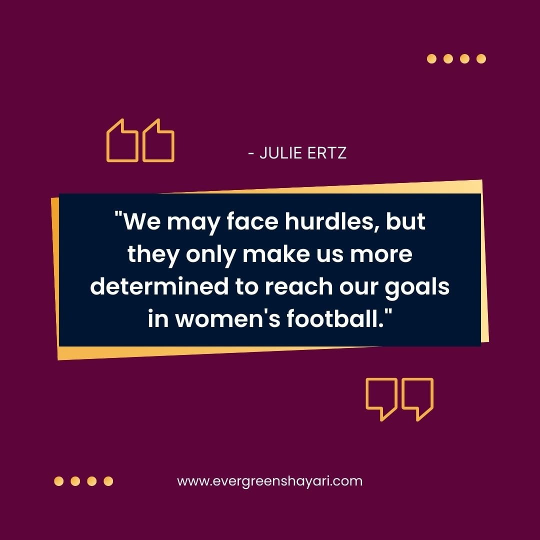 95 Powerful Women's Football Quotes That Inspire - Evergreen Shayari ...