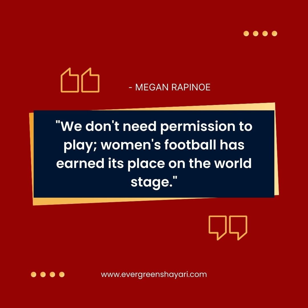 95 Powerful Women's Football Quotes That Inspire - Evergreen Shayari ...