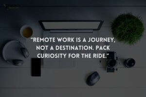 50+ Inspirational Quotes for Remote Workers 2025