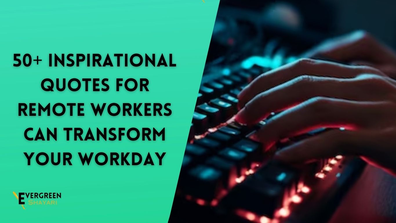 50+ Inspirational Quotes for Remote Workers 2025